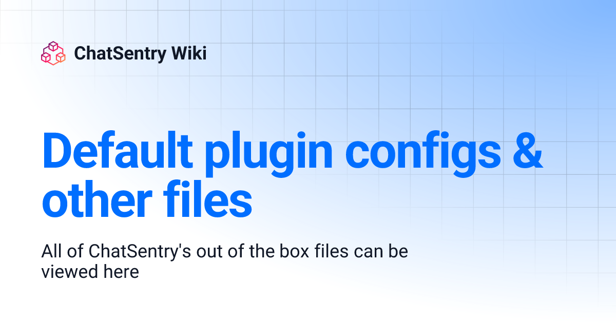 Default plugin configs & other files | ChatSentry Wiki