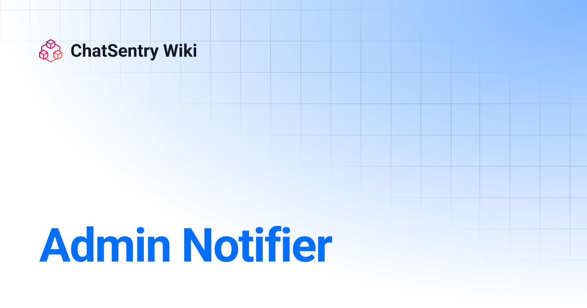 Admin Notifier | ChatSentry Wiki