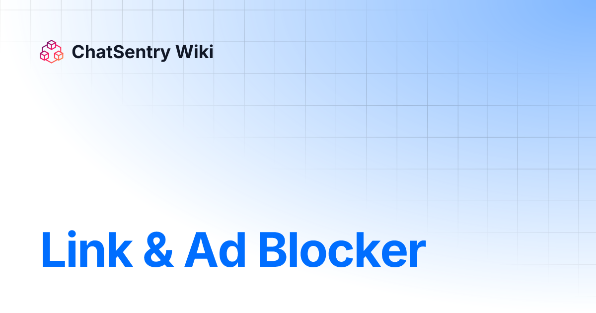 Link & Ad Blocker | ChatSentry Wiki
